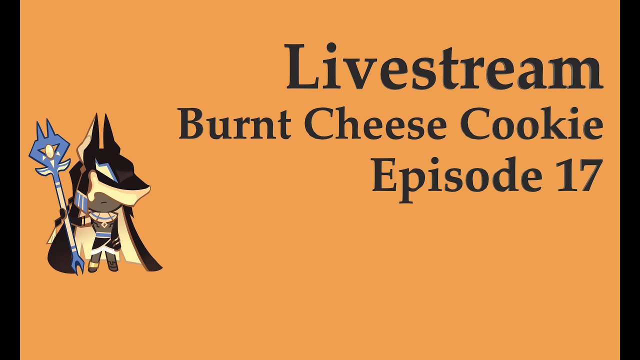 CRK Burnt Cheese Cookie and Episode 17 | Jinxlol | Cookie Run Kingdom ...