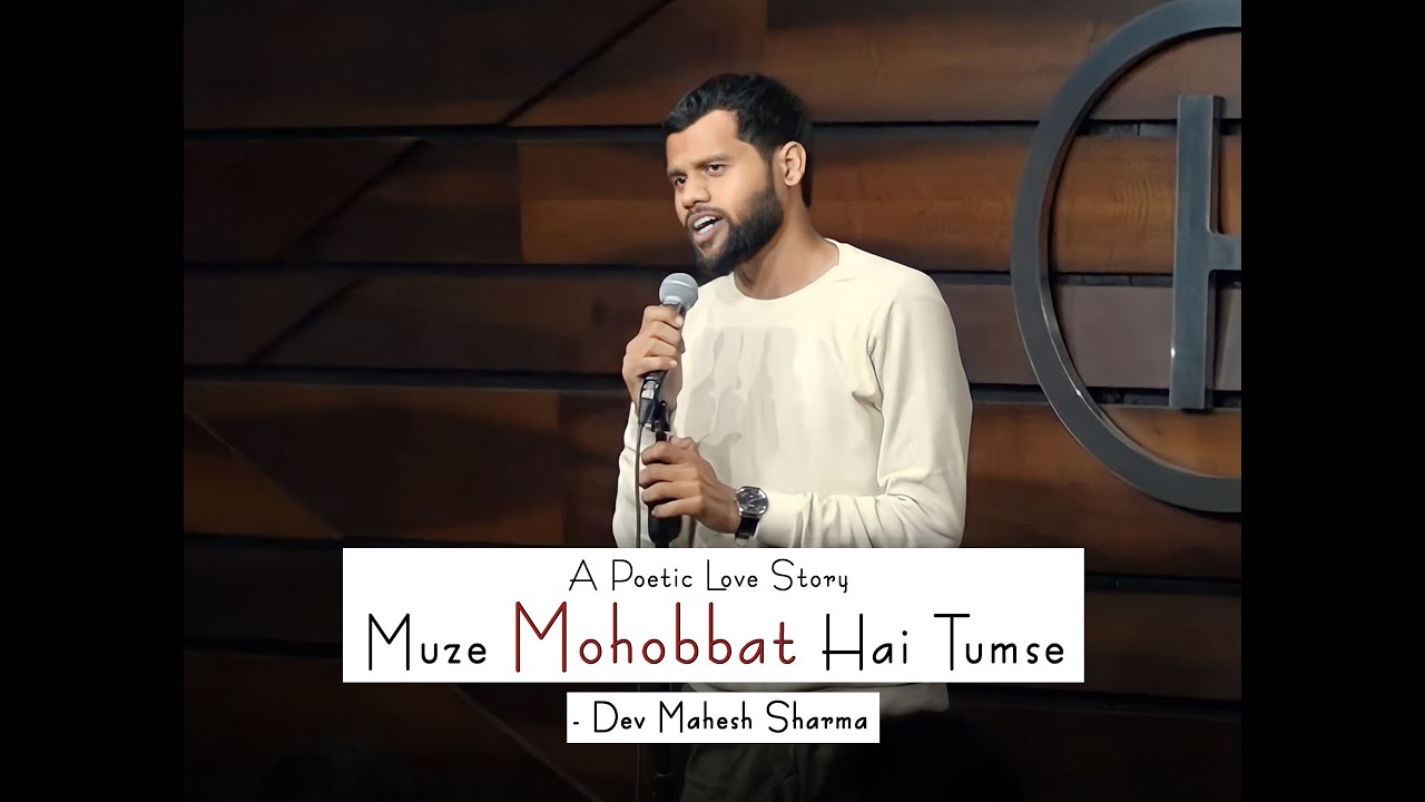 A Poetic Love Story | Muze Mohobbat Hai Tumse By Dev M Sharma | The ...