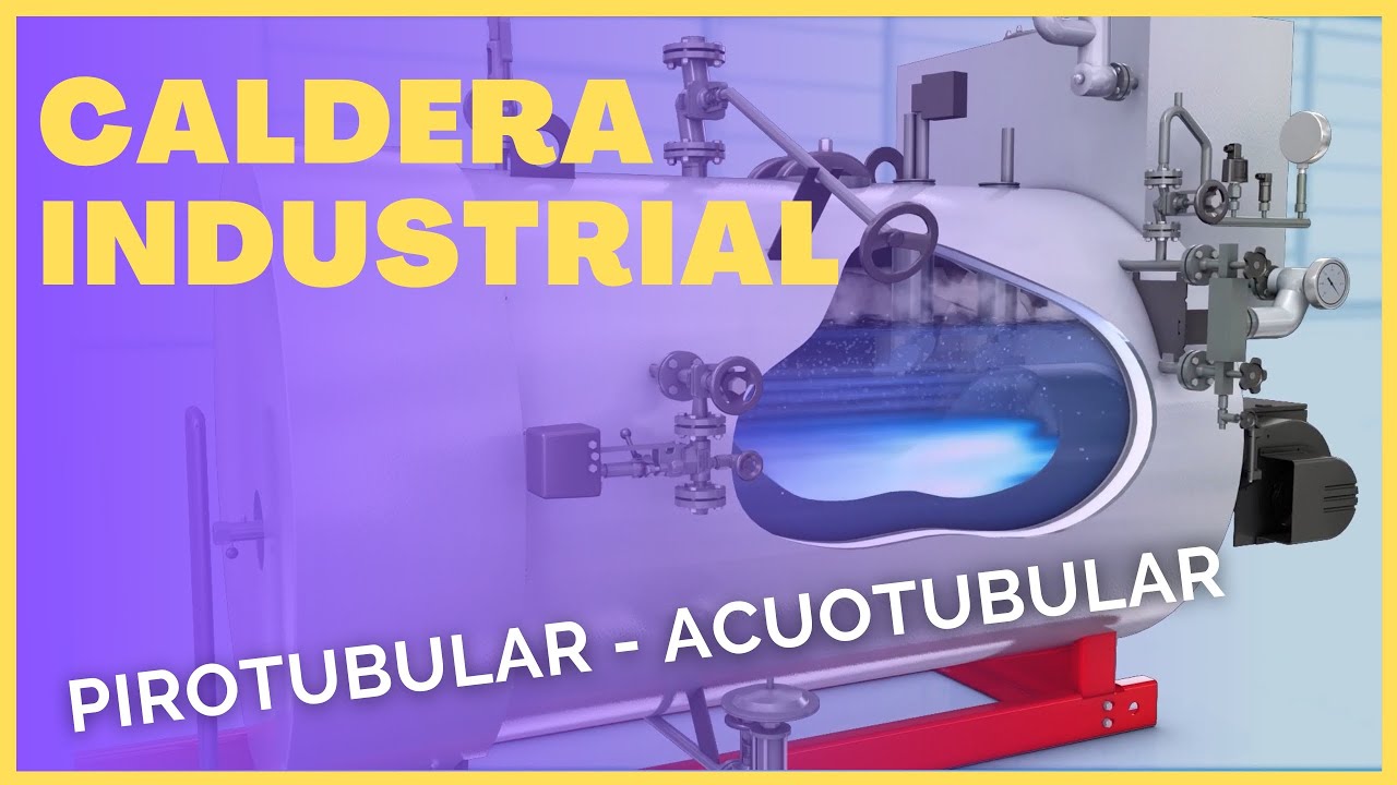 🔥 ¿Qué es una CALDERA DE VAPOR Industrial? 🔥 - YouTube
