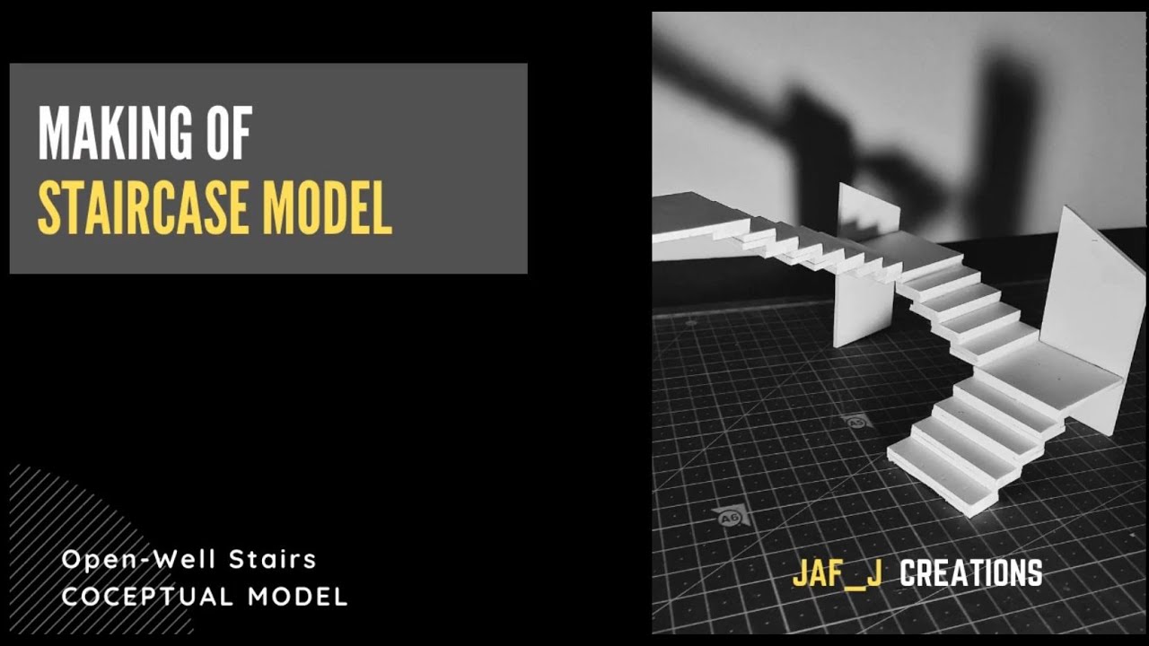 How To Make a Model of OPEN-WELL Staircase | Jaf J CREATIONS - YouTube