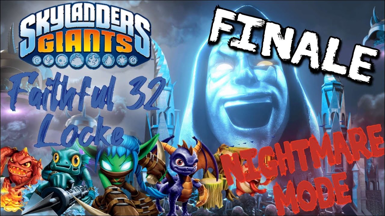 Skylanders Giants Faithful 32 Locke NIGHTMARE MODE - FINALE (LIVE 🔴 ...