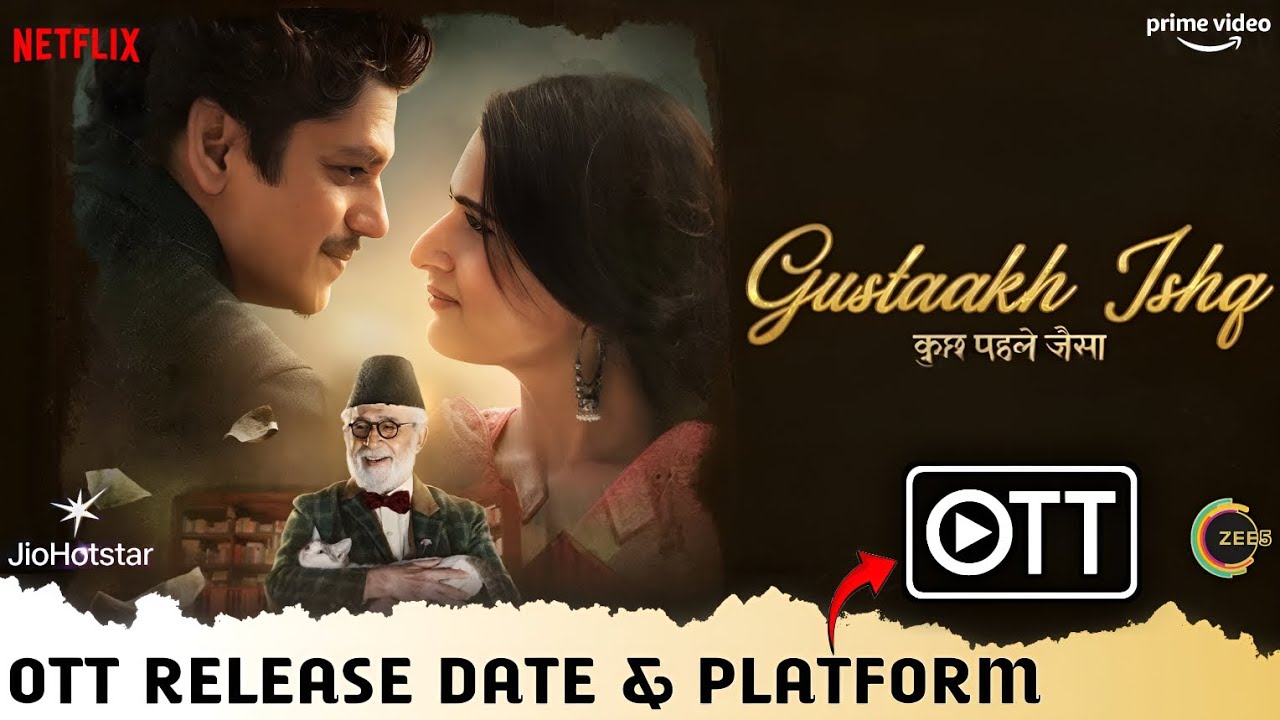 Gustaakh Ishq OTT Release Date & Platform | Gustaakh Ishq Full Movie OTT Release Update 2025 ...