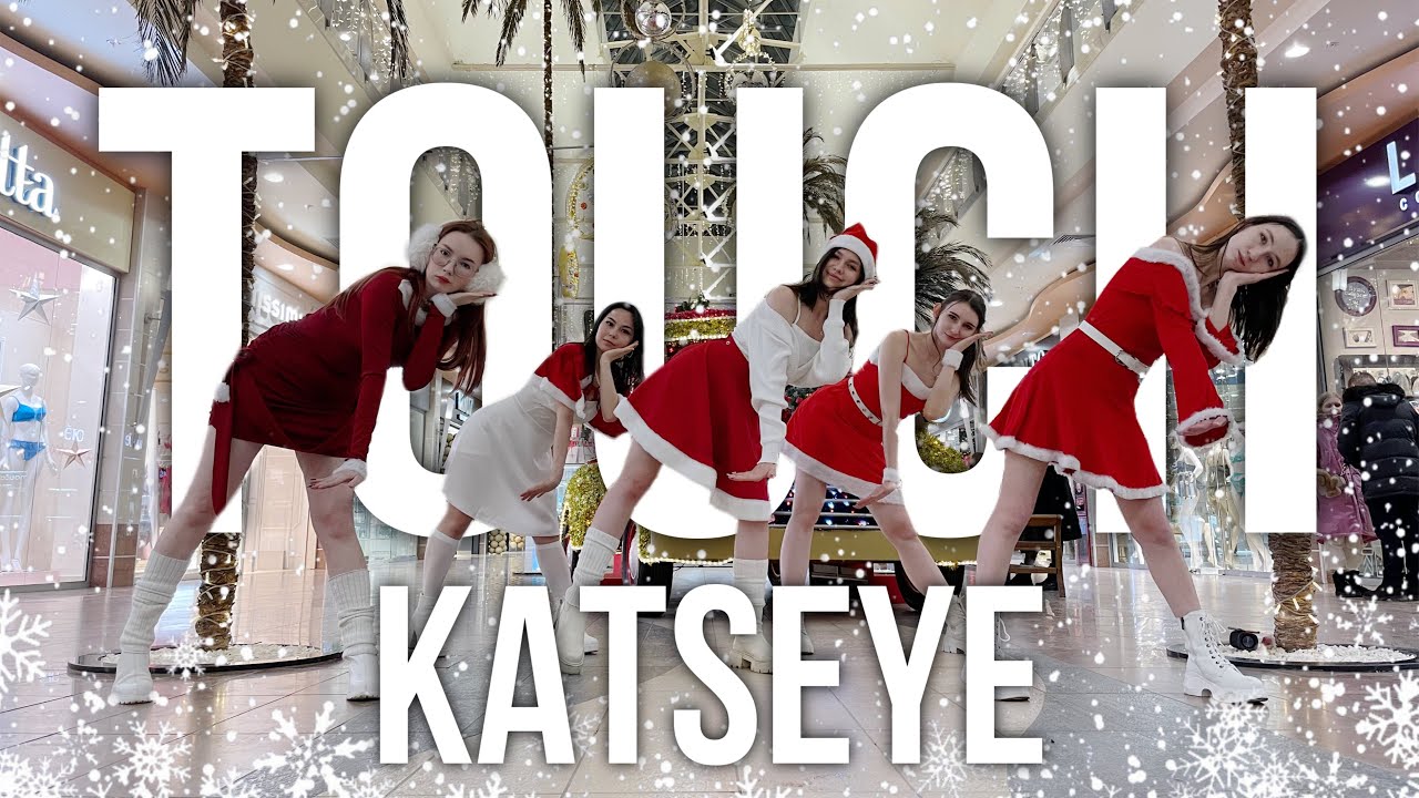 [KPOP IN PUBLIC | ONE TAKE] KATSEYE – Touch | CHRISTMAS! ver. | cover ...