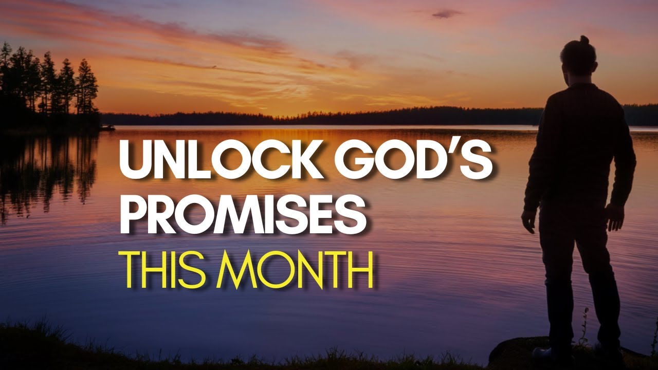 Unlocking God's Promises: A POWERFUL PRAYER! - YouTube