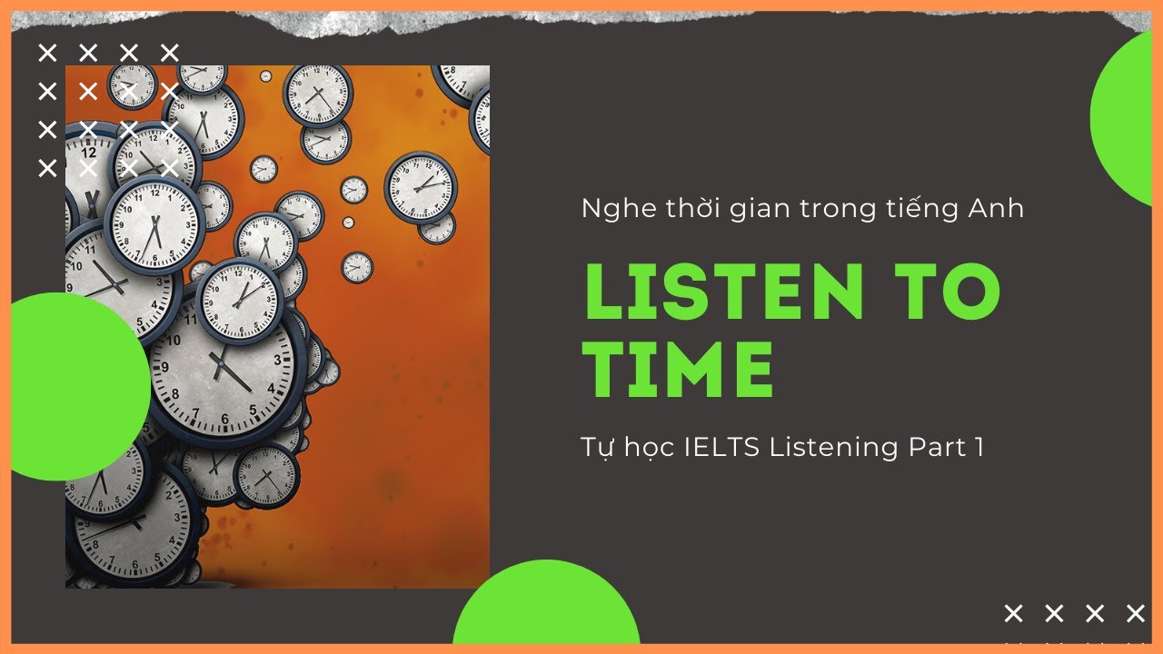 Exercise 13 - Listen to Time - Nghe về thời gian trong IELTS Listening ...