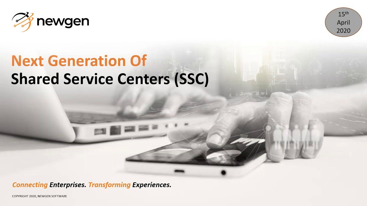 Newgen Webinar Elevation to the Next generation of Shared Services ...