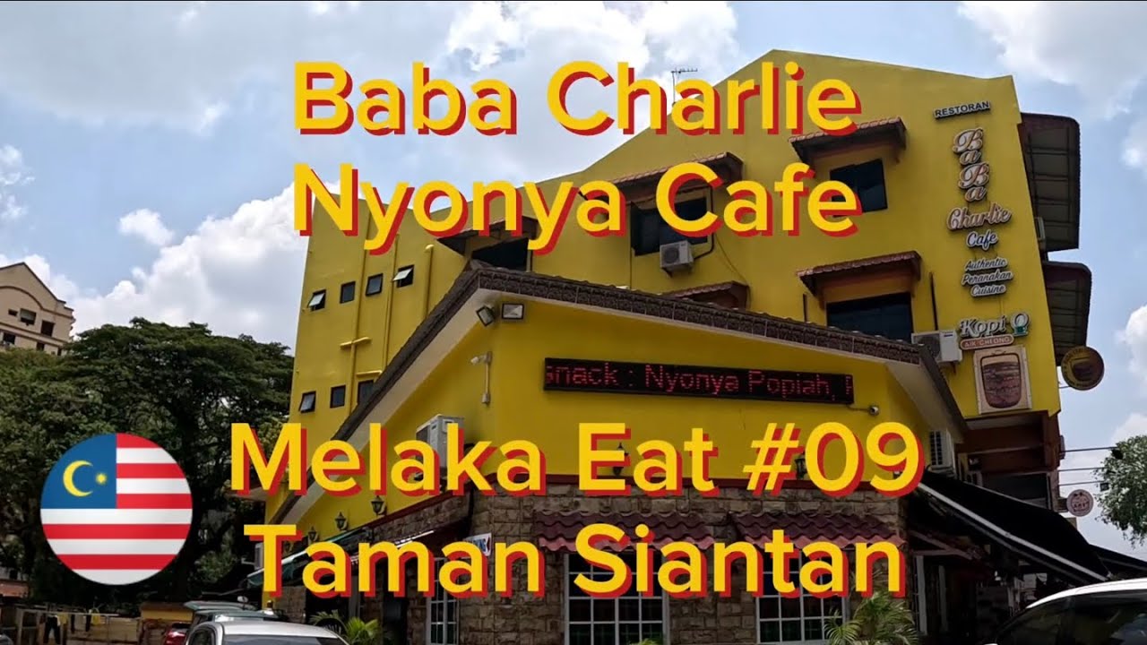 Melaka Eat #09 #Baba Charlie Nyonya Cafe #Taman Siantan - YouTube