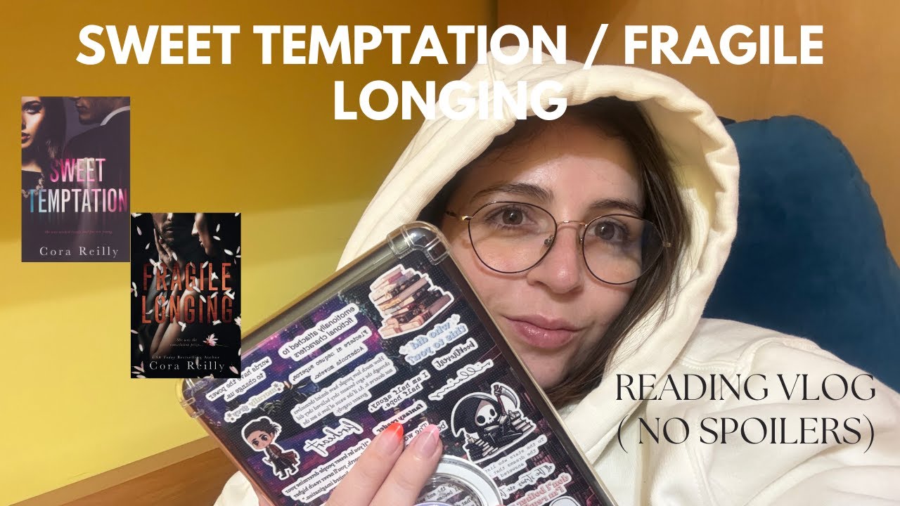 SWEET TEMPTATION AND FRAGILE LONGING | CORA REILLY | READING VLOG | NO ...