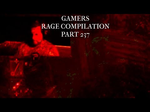 Gamers Rage Compilation Part 237 - YouTube