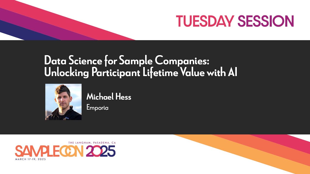 SampleCon 2025 | Data Science for Sample Companies: Unlocking Participant Lifetime Value with AI ...