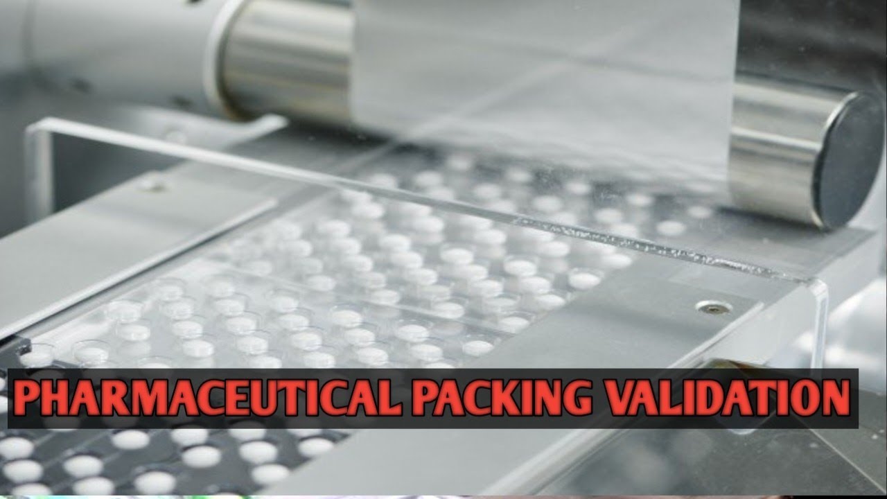 PACKING VALIDATION IN PHARMA (@PharmaScholars) - YouTube