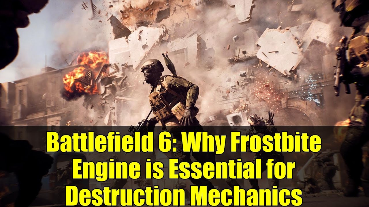 Battlefield 6: Why Frostbite Engine is Essential for Destruction ...
