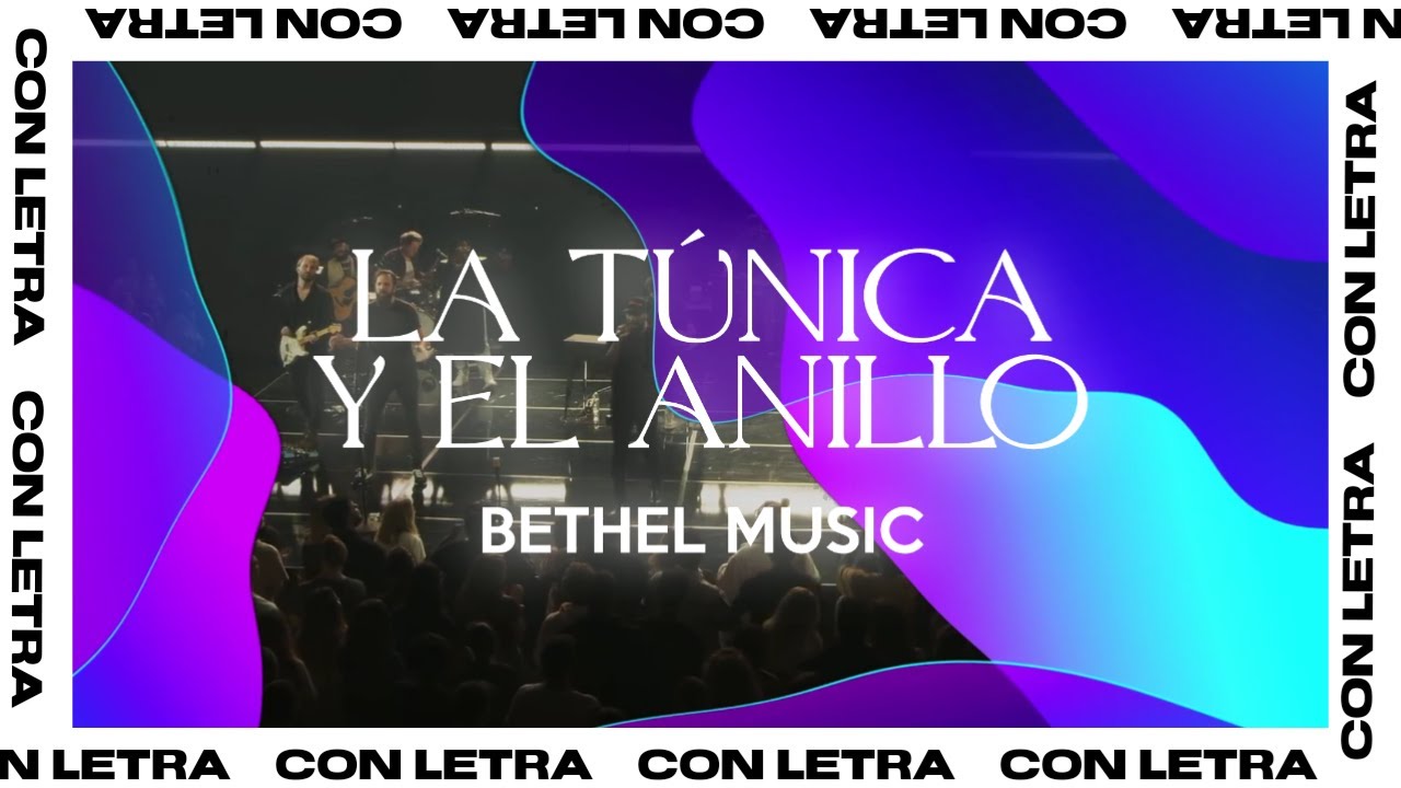 La Túnica y El Anillo - Bethel Music ft. Aaron Moses, Edward Rivera ...