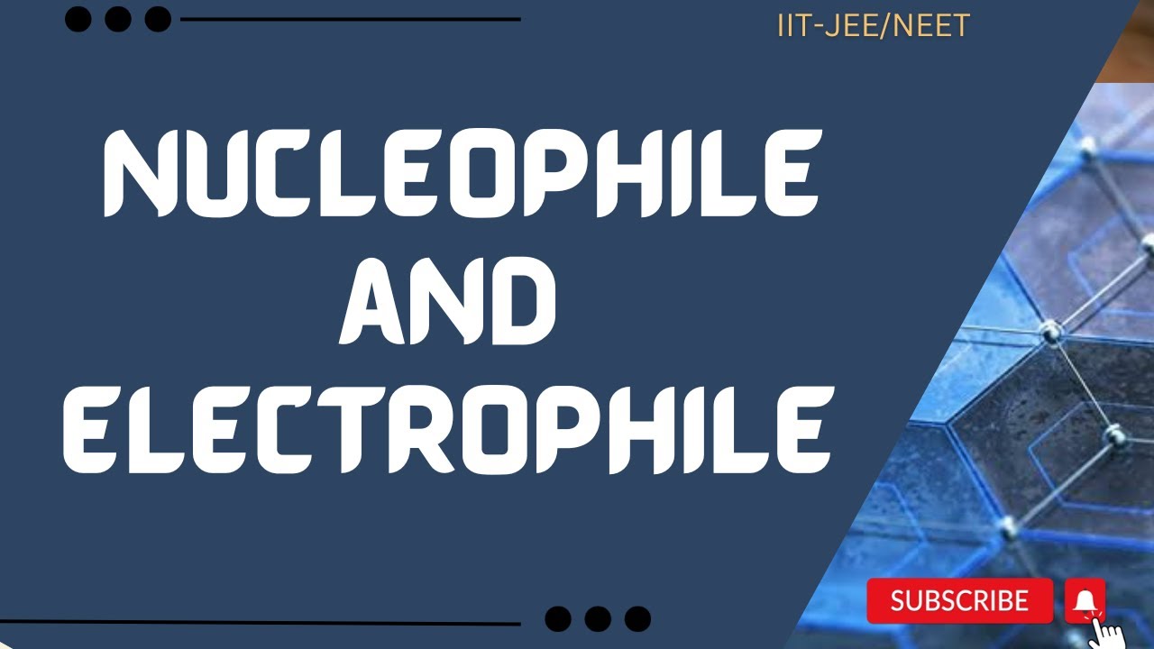 Nucleophile and Electrophile basic introduction | chemistry | General ...