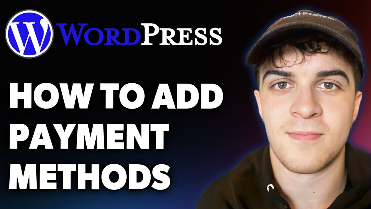 How to Add Payment Methods in Wordpress (Full 2025 Guide) - YouTube