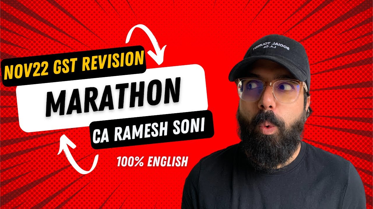 CA Final IDT GST Complete Marathon | CA Ramesh Soni | Nov22 | CA Ramesh Soni | 100% English ...