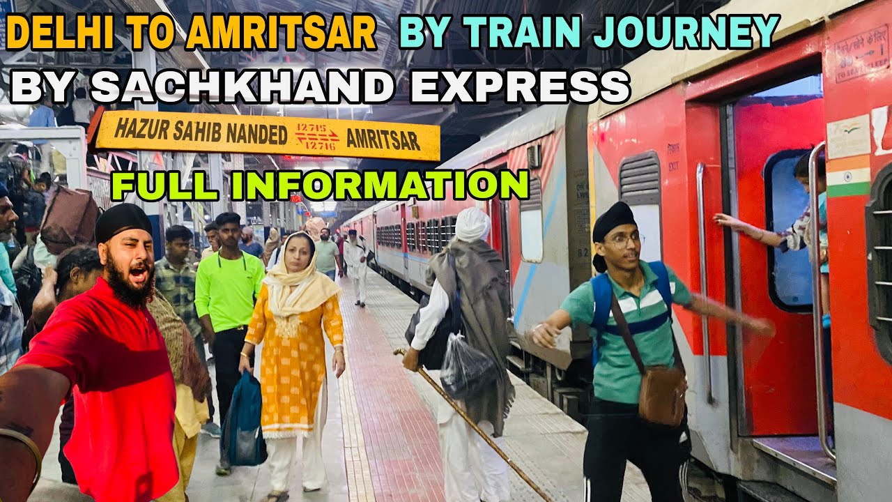 Delhi To Amritsar By Sachkhand Express | Delhi To Amritsar by Train ...