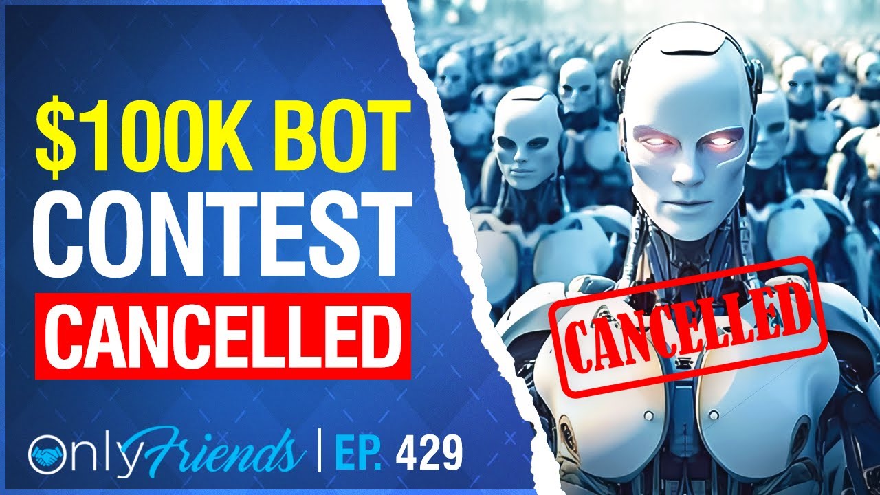 ACR Pulls the plug on $100k bot challenge | Only Friends Ep#429 | Solve for Why - YouTube