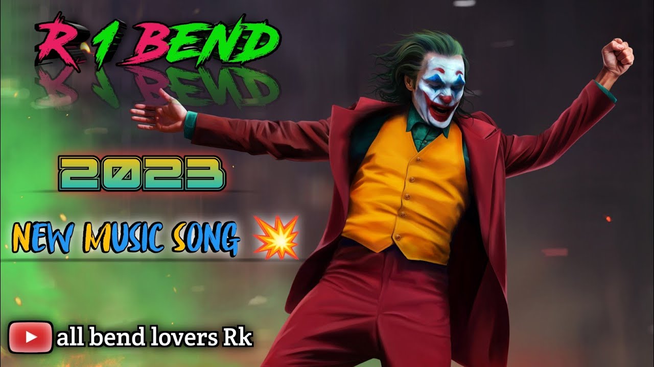 r1 bend new music 🎶 song 💥 2023 /all bend lovers Rk - YouTube
