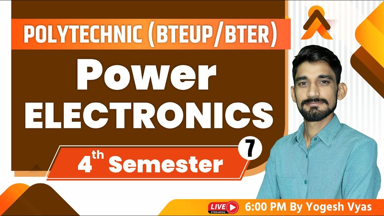 Power Electronics | Polytechnic BTER & BTEUP 4th Semester |Yogesh Sir | Kautilya Polytechnic ...