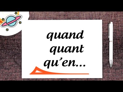 La différence entre Quand et Quant et Qu'en 🇨🇵🇨🇵 الفرق بين Quand et ...