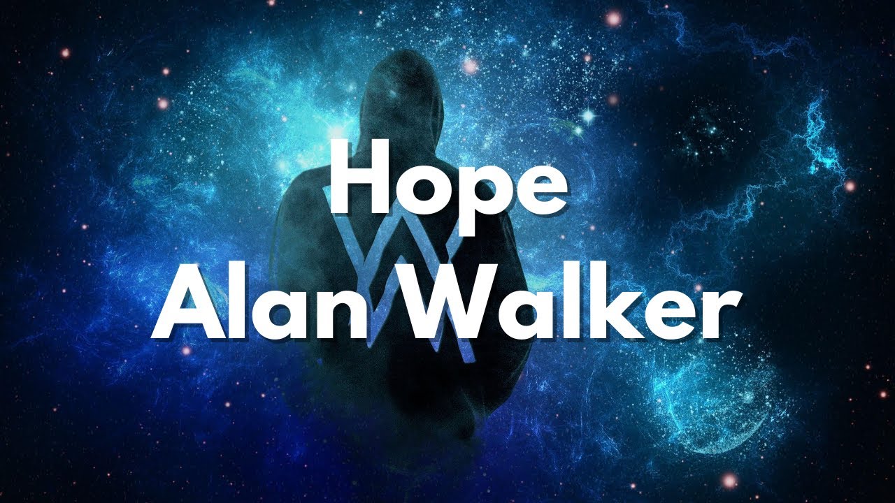 Alan Walker - Hope (Unreleased) - YouTube