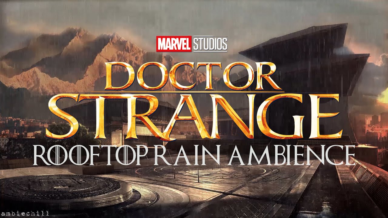 Dr. Strange Kamar Taj Rooftop Rain Ambience For Deep Sleep, Meditation ...