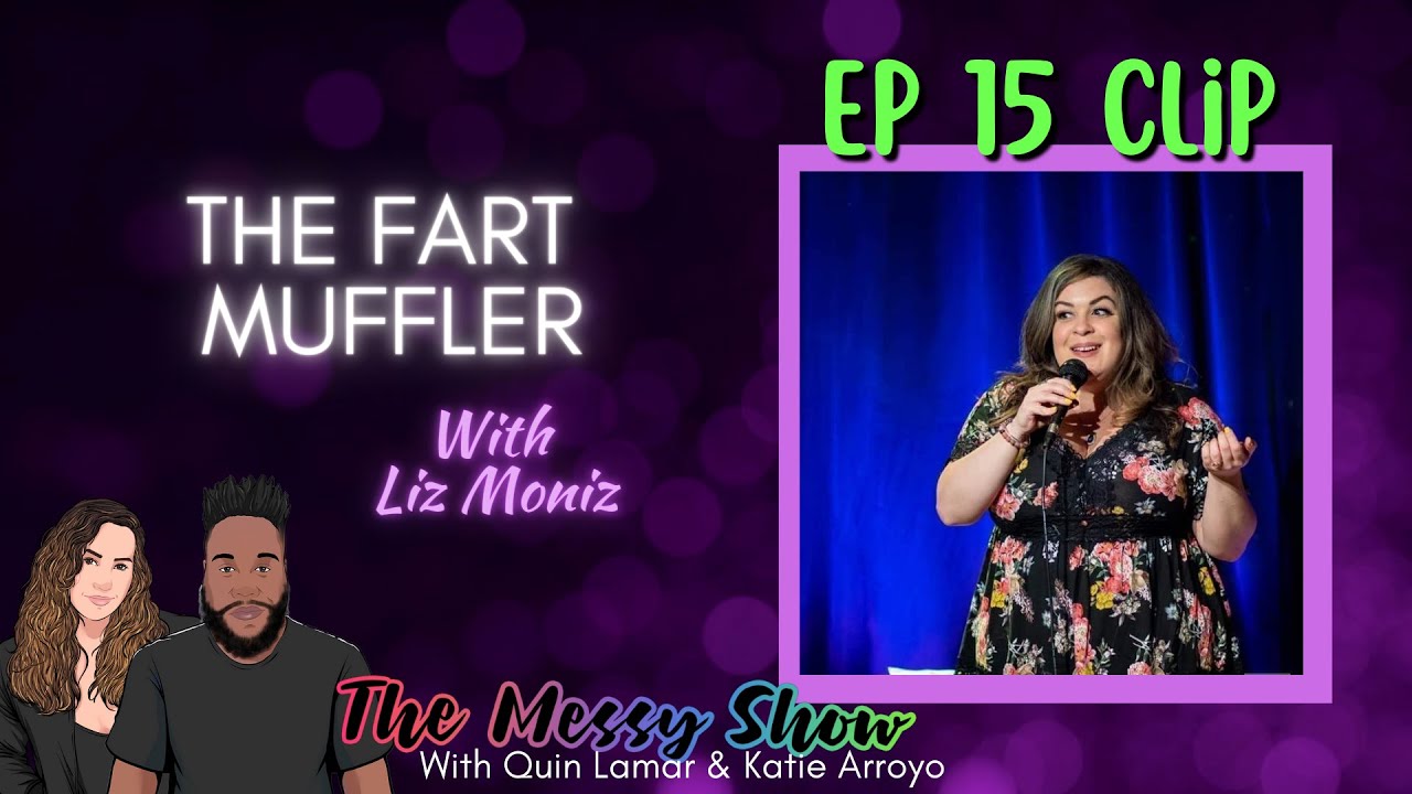The Fart Muffler with Liz Moniz (Ep 15 CLIP) - YouTube
