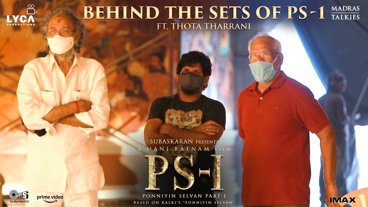 Behind The Sets Of PS - 1 ft. Thota Tharrani | Mani Ratnam | Lyca ...