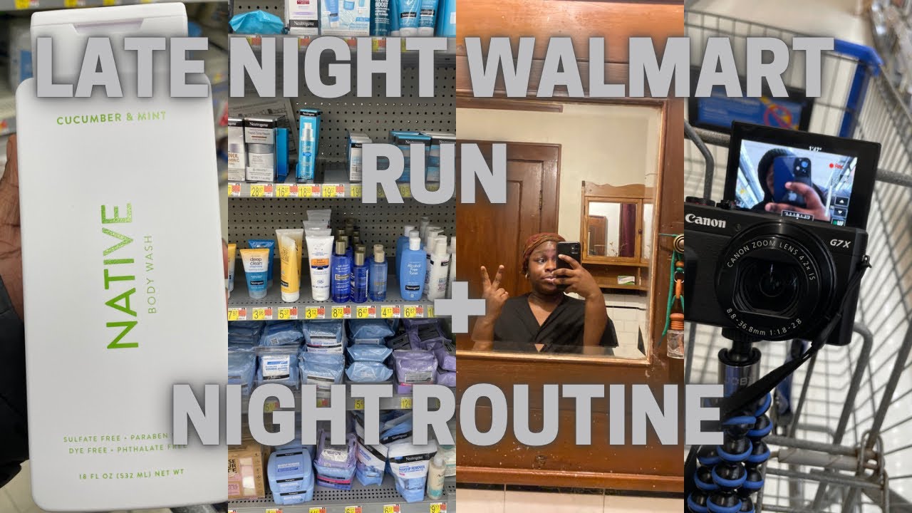 LATE NIGHT WALMART RUN + NIGHT ROUTINE 😘 - YouTube