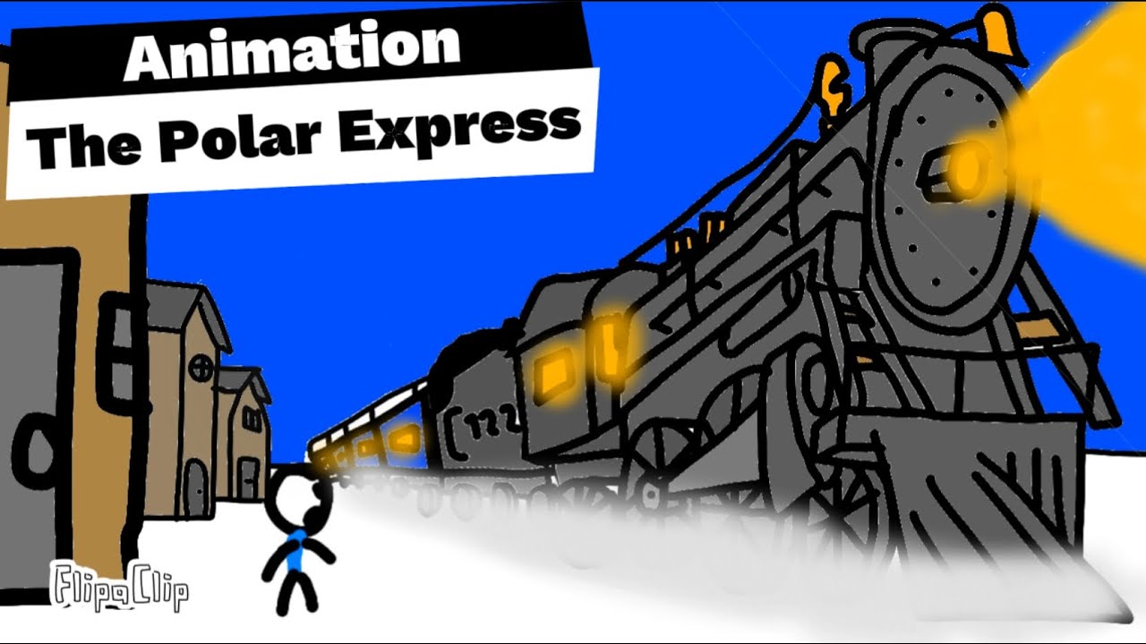 Animation | The Polar Express | ทำแอนิเมชั่นจาก Flipa Clip @GaoGail ...