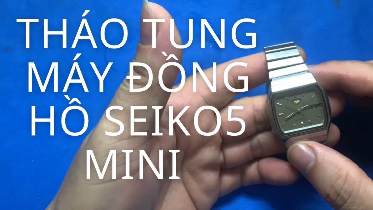 Tháo tung máy Đồng Hồ SEIKO 5 MINI 7009 cho bác ở Hải Dương| ZALO/SĐT ...