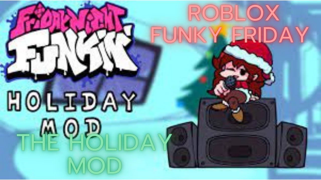 Roblox Funky Friday The Holiday Mod - YouTube
