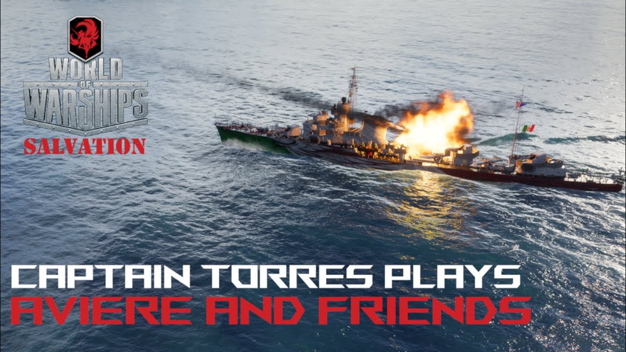 Captain Torres Plays WoWs 12: Aviere with Friends - YouTube