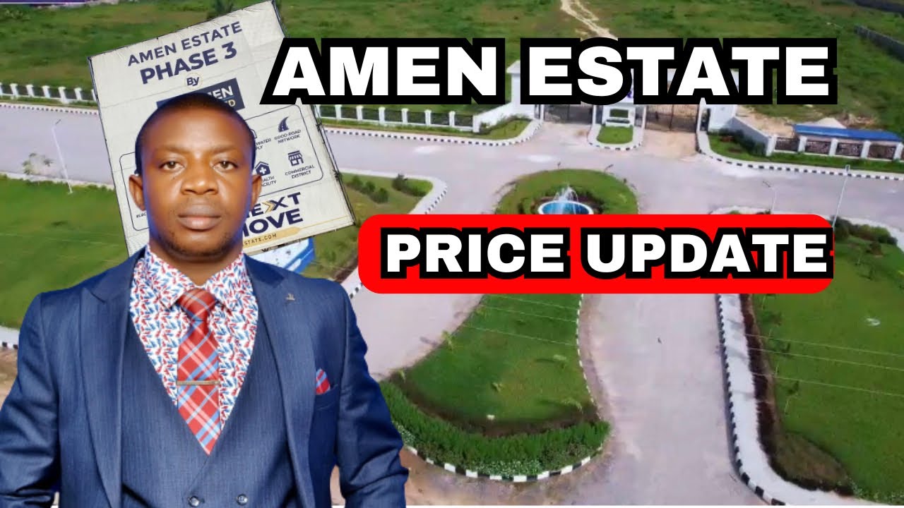 AMEN ESTATE PHASE 3 | 2025 Price Review | ibeju Lekki Lagos Nigeria ...