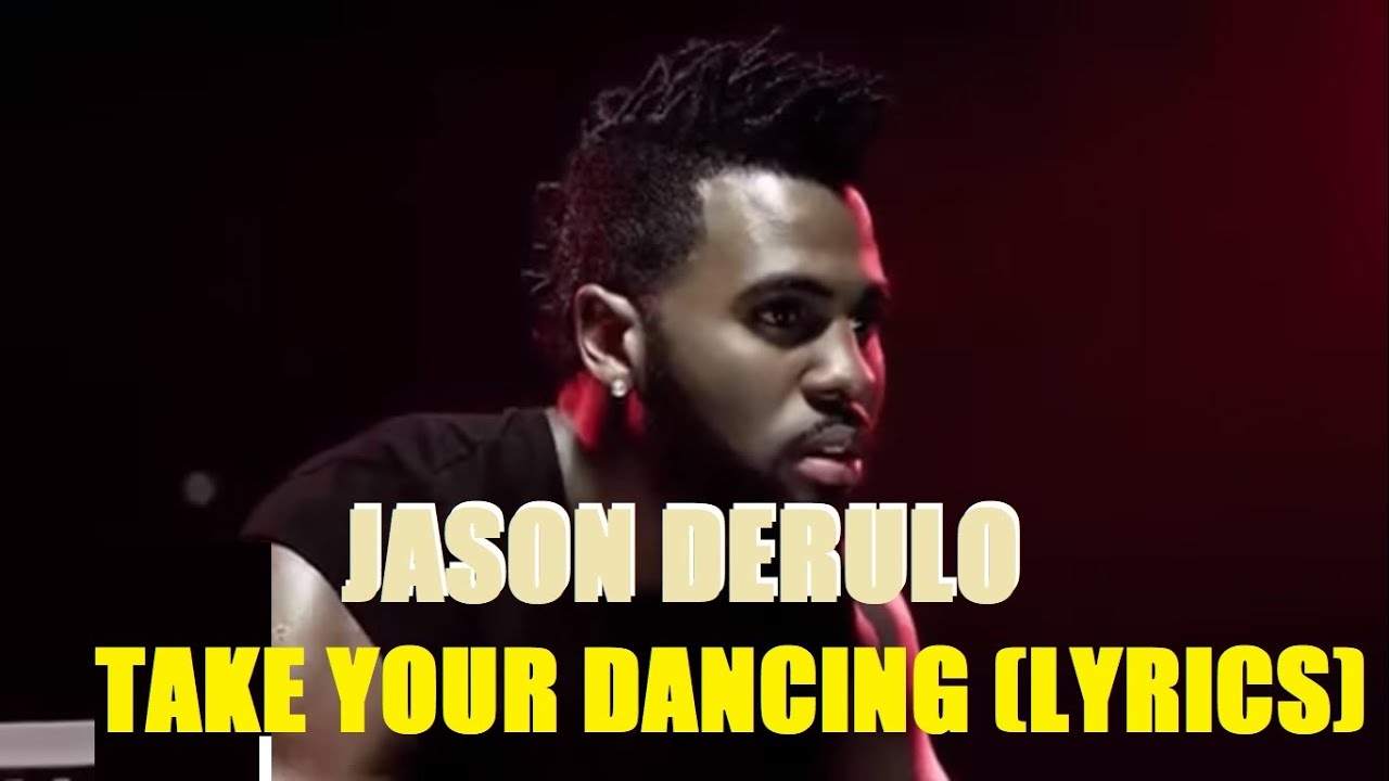 Jason Derulo-Take You Dancing (Lyrics) - YouTube Music