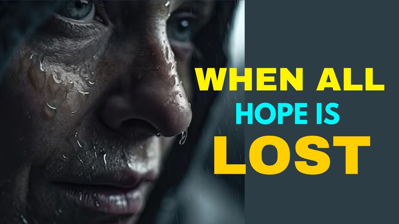 WHEN ALL HOPE IS LOST - Best Motivational Video - YouTube