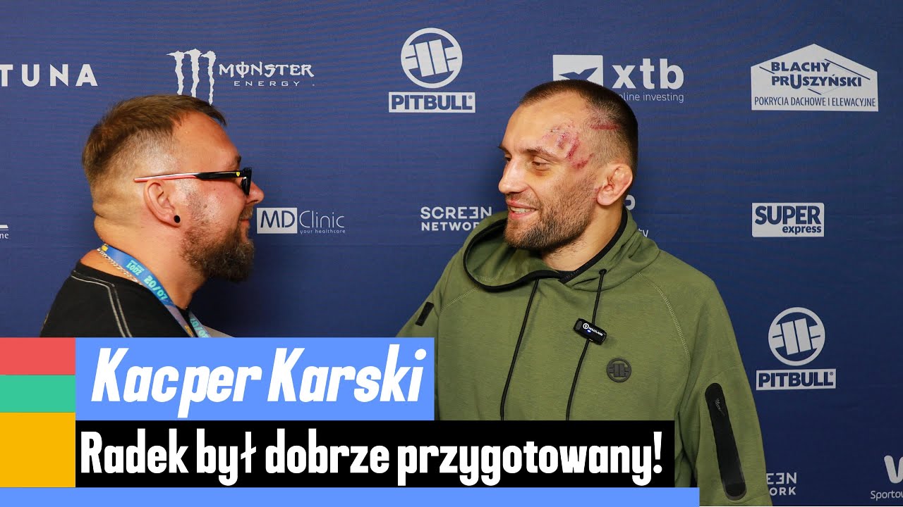 Kacper Karski - "Radek był dobrze przygotowany, dobrze pracował na ...