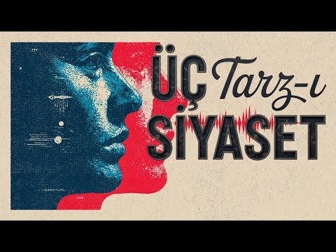 Tarihi değiştiren fikirler | Üç Tarz-ı Siyaset Sesli Kitap