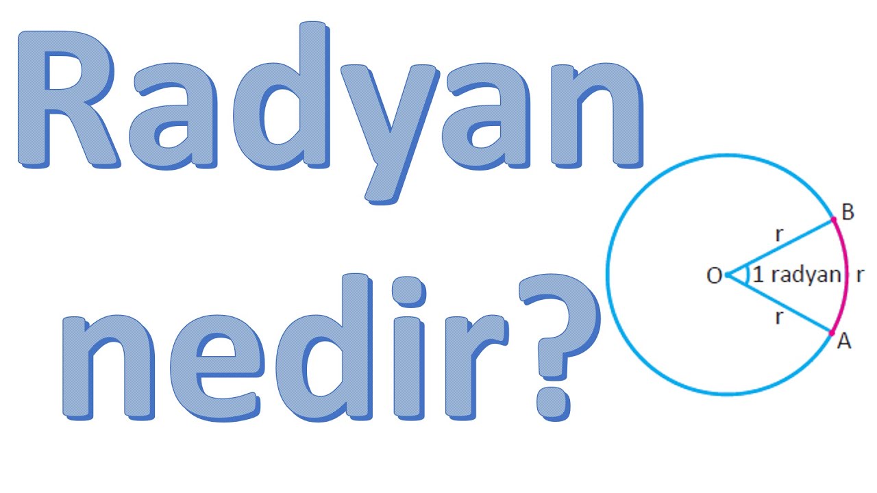 Radyan nedir? Nasıl hesaplanır? Konu anlatımı, soru çözümü, radyan ...