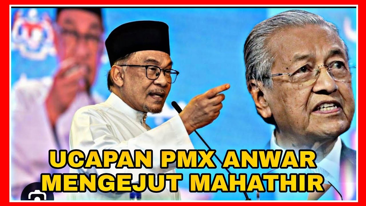UCAPAN PMX ANWAR MENGEJUT MAHATHIR - YouTube