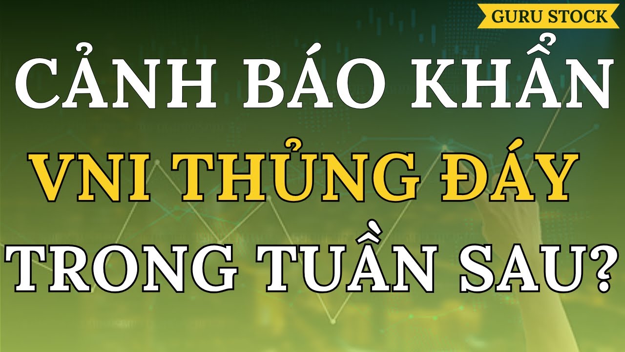 🔴 VNI SẼ THỦNG ĐÁY TRONG TUẦN SAU?! Nhận Định Thị Trường Chứng Khoán ...