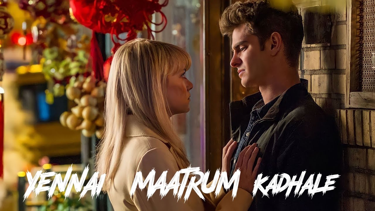 Peter Parker and Gwen Stacy Love Stacy Love 💕 Mashup Tamil / Yennai ...