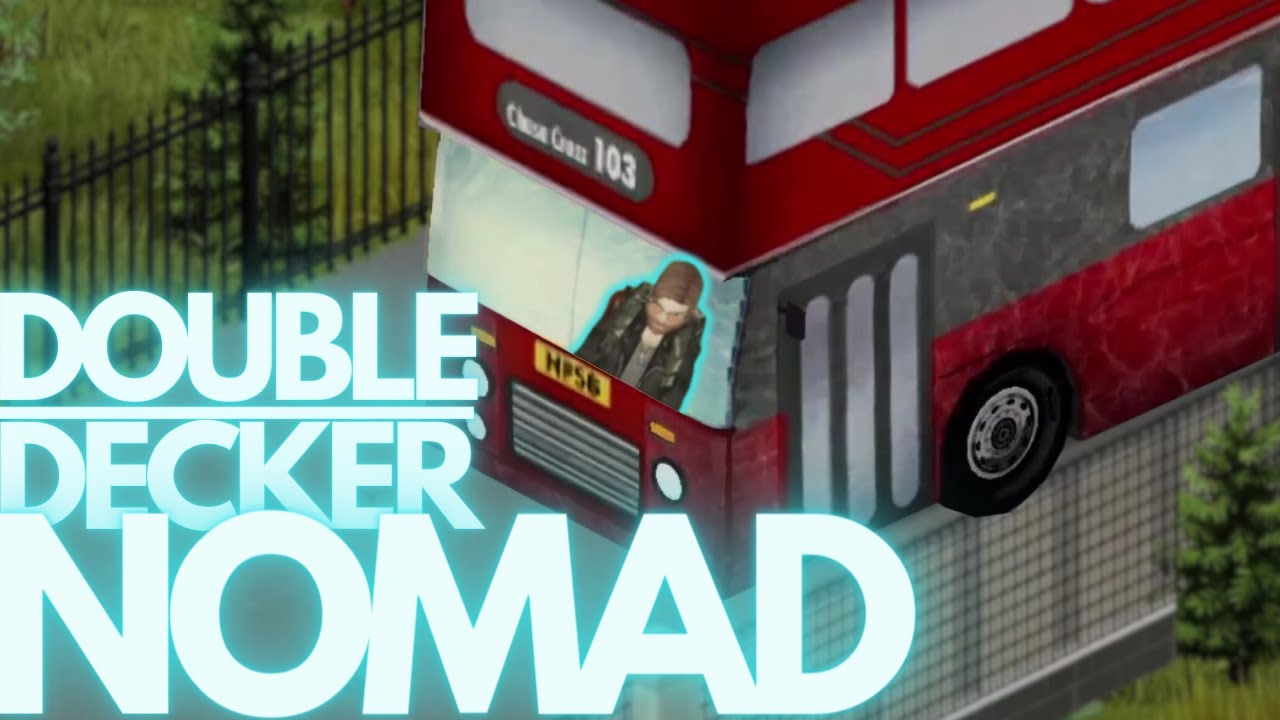 ESCAPE From Dirkerdam Project Zomboid Double Decker Bus Nomad YouTube escape-from-dirkerdam-project-zomboid-double-decker-bus-nomad-youtube