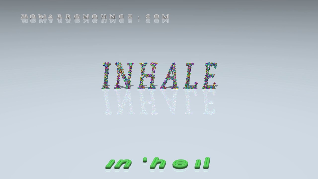 inhale - pronunciation + Examples in sentences and phrases - YouTube