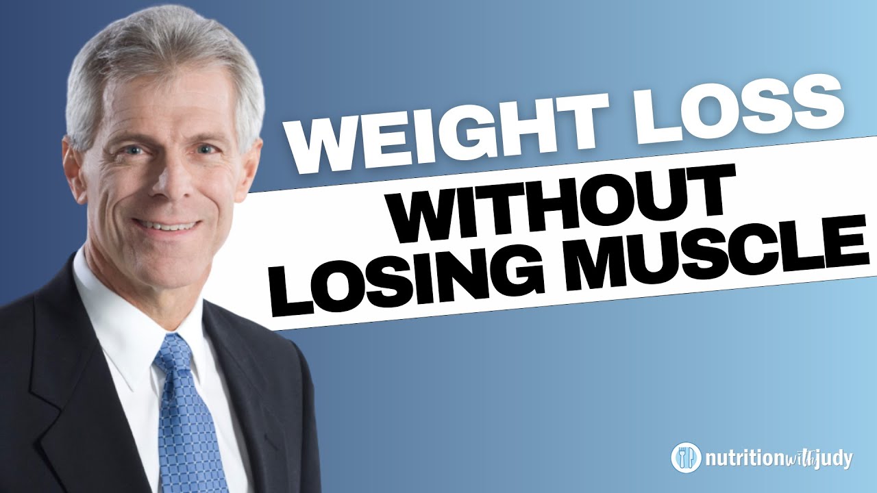 Secret to Weight Loss Without Losing Muscle - Dr. Donald Layman - YouTube