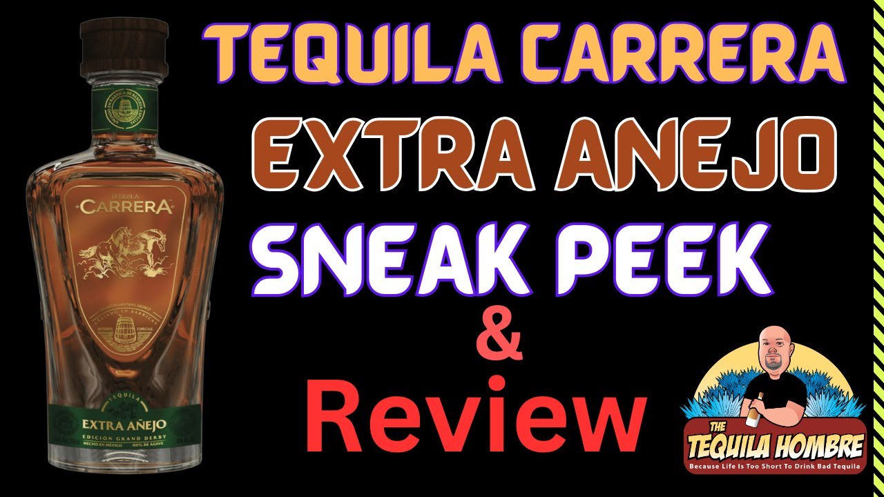Tequila Carrera Extra Anejo Sneak Peek - The Tequila Hombre - YouTube
