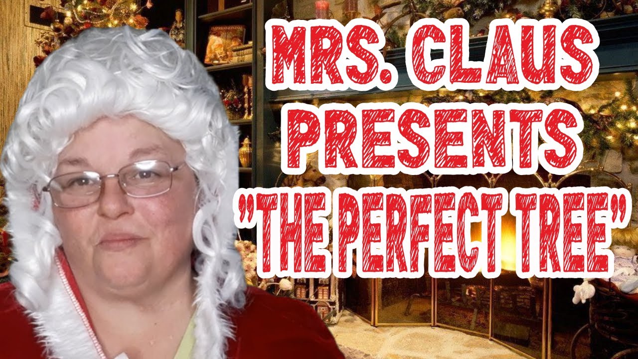 Mrs. Claus Reads "The Perfect Tree" by Corinne Demas and Illustrated by ...