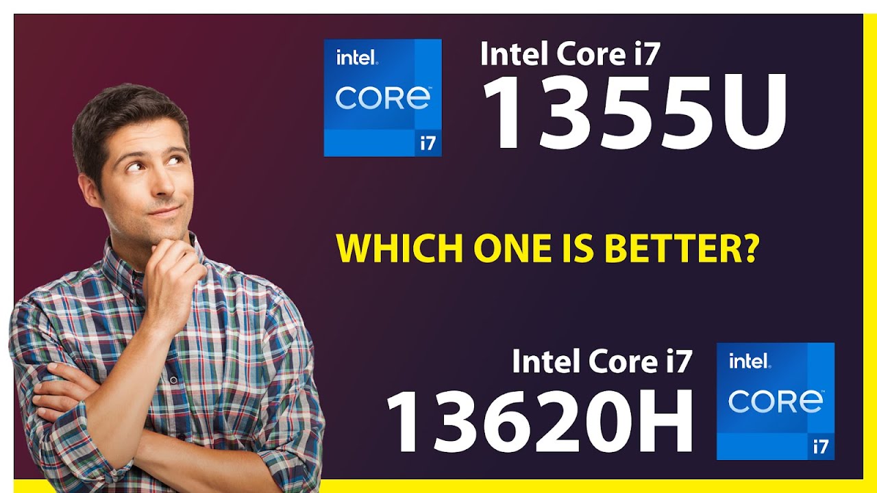 INTEL Core i7 1355U vs INTEL Core i7 13620H Technical Comparison - YouTube