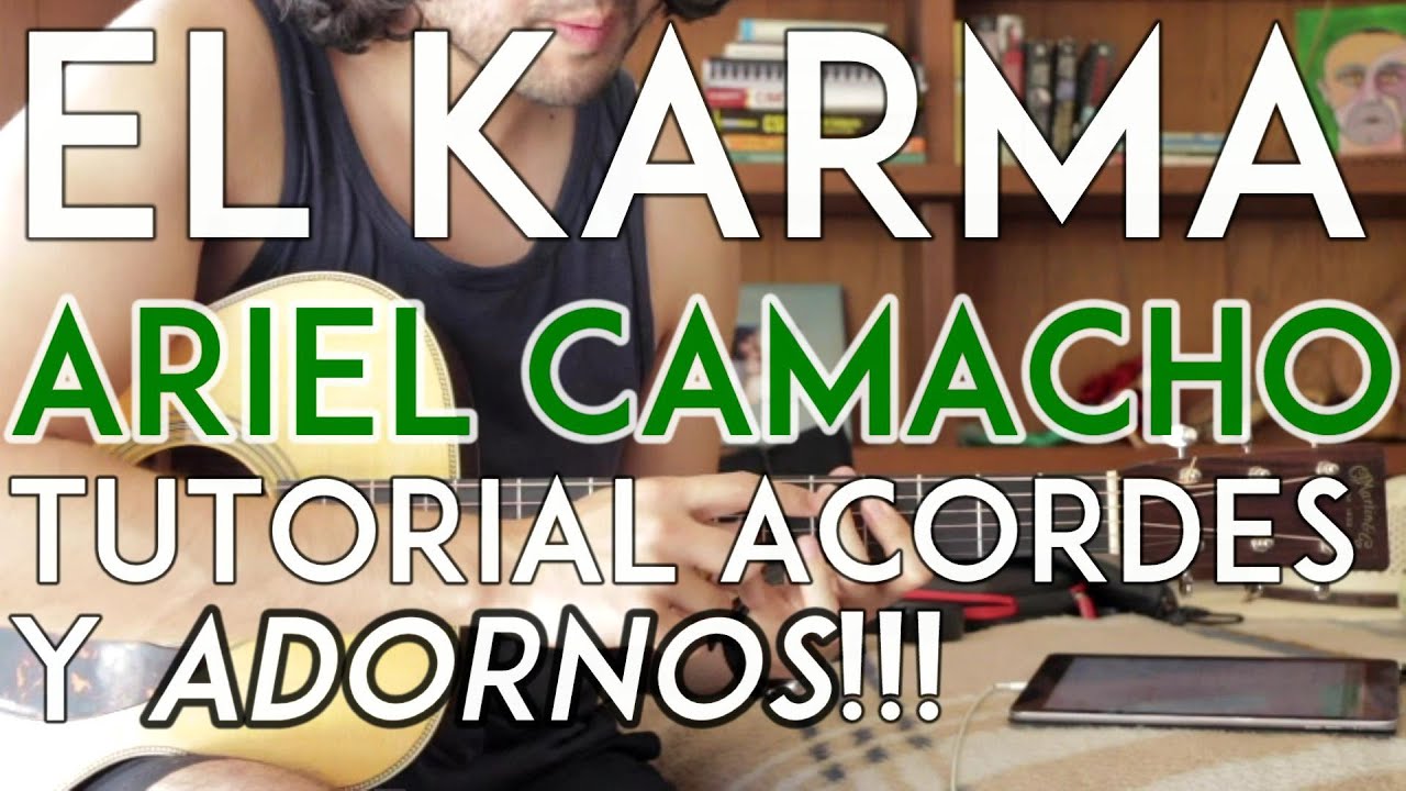 El Karma - Ariel Camacho - Tutorial - ADORNOS y ACORDES - Como tocar - YouTube